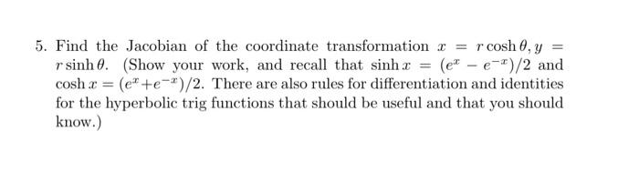 Solved 5. Find the Jacobian of the coordinate transformation | Chegg.com