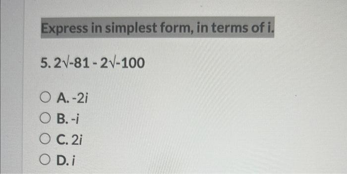 Solved Express in simplest form, in terms of i. 5. | Chegg.com