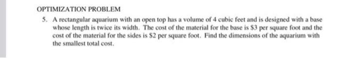 Solved OPTIMIZATION PROBLEM 5. A rectangular aquarium with | Chegg.com