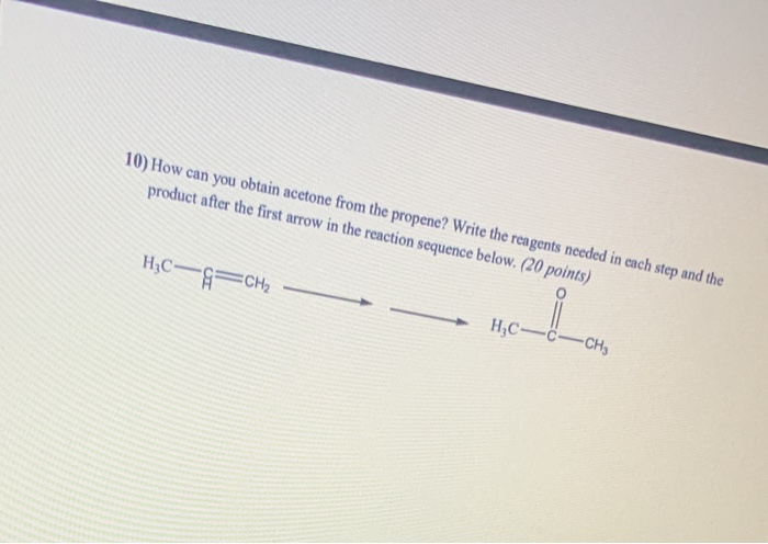 Solved 10) How can you obtain acetone from the propene? | Chegg.com