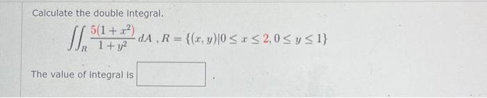 Solved Calculate the double integral. | Chegg.com
