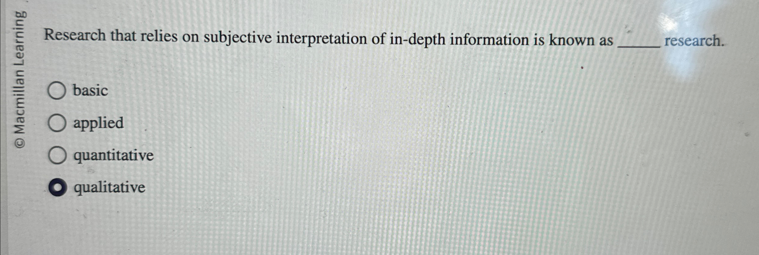 Solved Research that relies on subjective interpretation of | Chegg.com