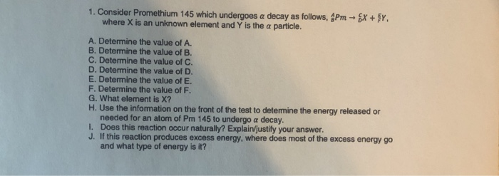 Solved 1. Consider Promethium 145 which undergoes a decay as | Chegg.com