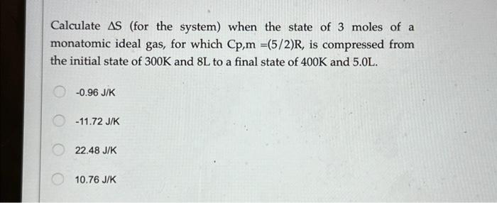 Solved Calculate ΔS (for the system) when the state of 3 | Chegg.com