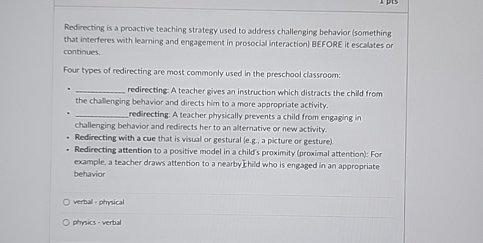 Solved Redirecting is a proactive teaching strategy used to | Chegg.com