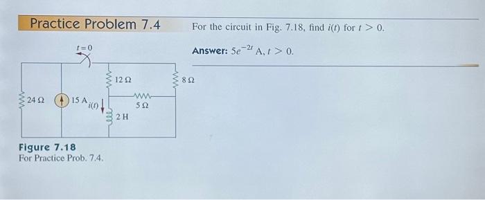 Solved Practice Problem 7.4 For the circuit in Fig. 7.18, | Chegg.com