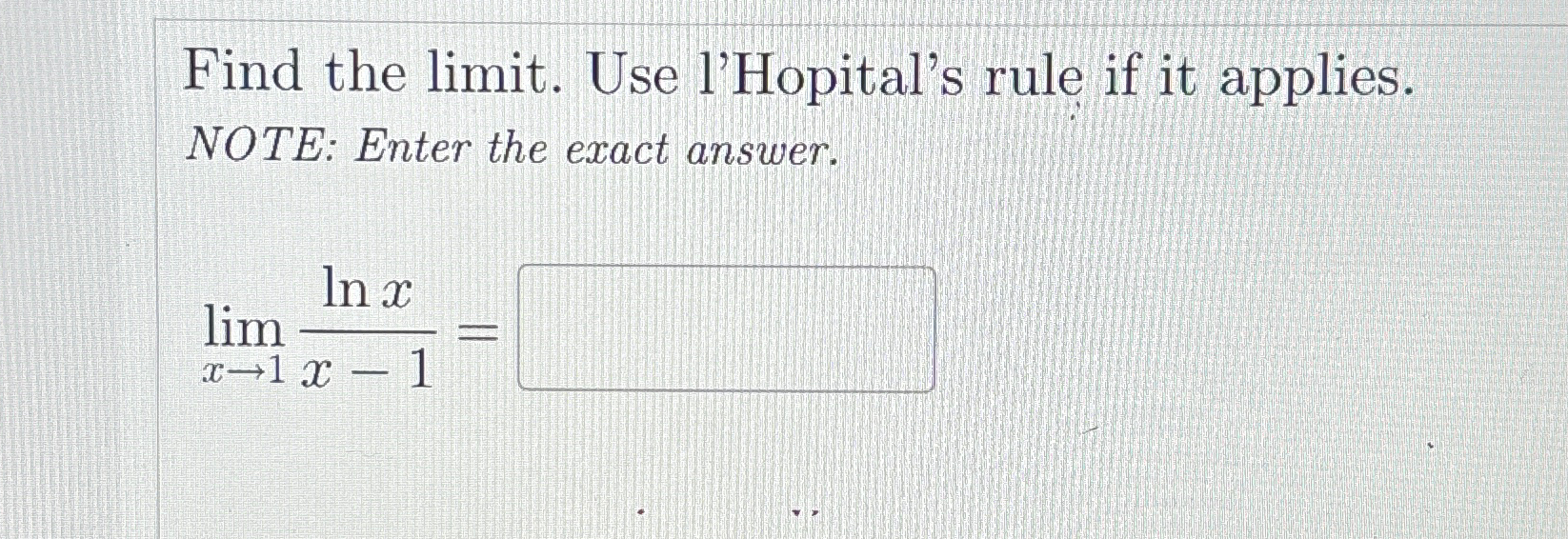 Solved Find the limit. ﻿Use l'Hopital's rule if it applies. | Chegg.com