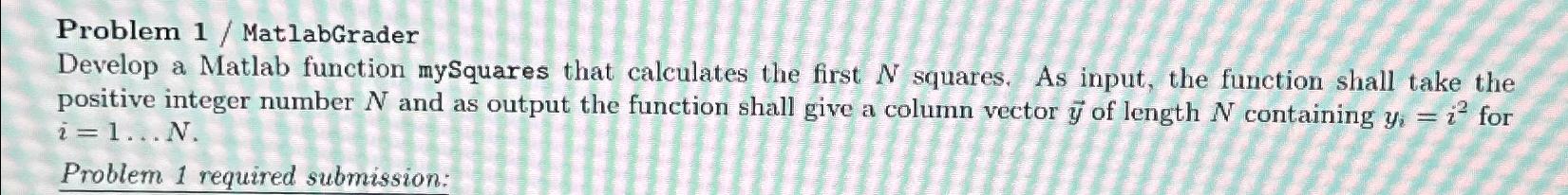 Solved Problem 1 / ﻿MatlabGraderDevelop a Matlab function | Chegg.com