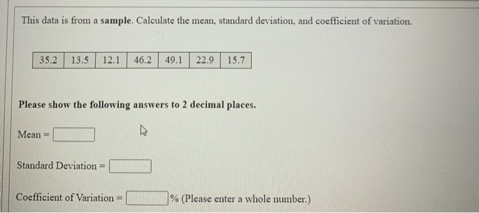 Solved This data is from a sample. Calculate the mean, | Chegg.com