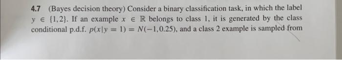 Solved 4.7 (Bayes decision theory) Consider a binary | Chegg.com