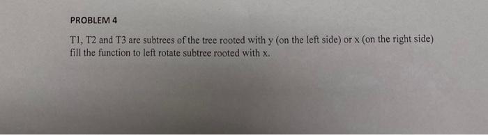 Solved PROBLEM 4 T1, T2 and T3 are subtrees of the tree | Chegg.com