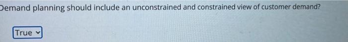 Solved Demand planning should include an unconstrained and | Chegg.com