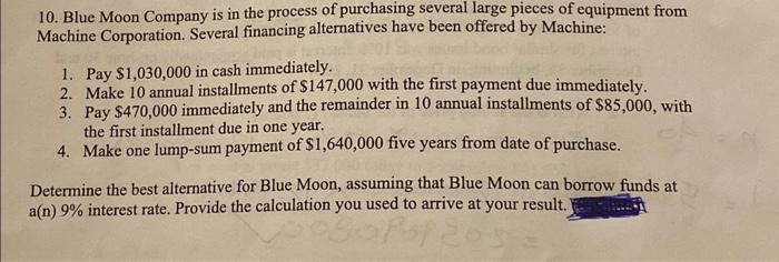 Solved 10. Blue Moon Company is in the process of purchasing | Chegg.com