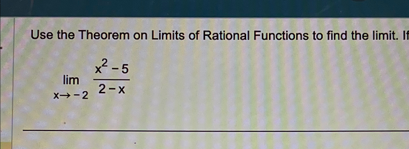 Solved Use the Theorem on Limits of Rational Functions to | Chegg.com