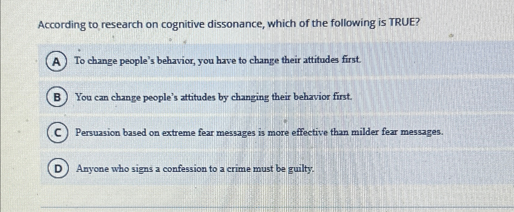 Solved According to research on cognitive dissonance, which | Chegg.com