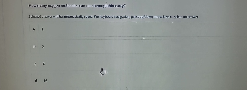 Solved How many oxygen molecules can one hemoglobin | Chegg.com