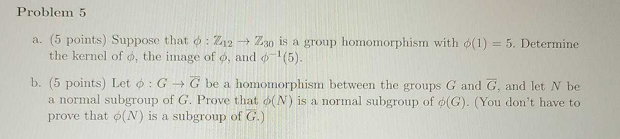 Solved Problem 5 a. (5 points) Suppose that o : Z12 → Z30 is | Chegg.com
