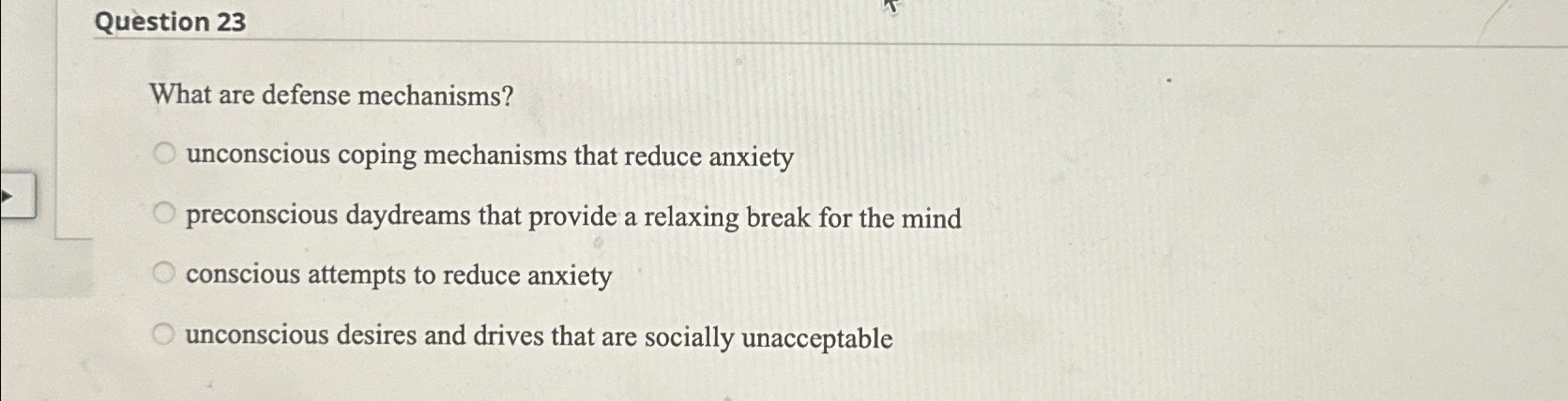 Solved Question 23What are defense mechanisms?unconscious | Chegg.com