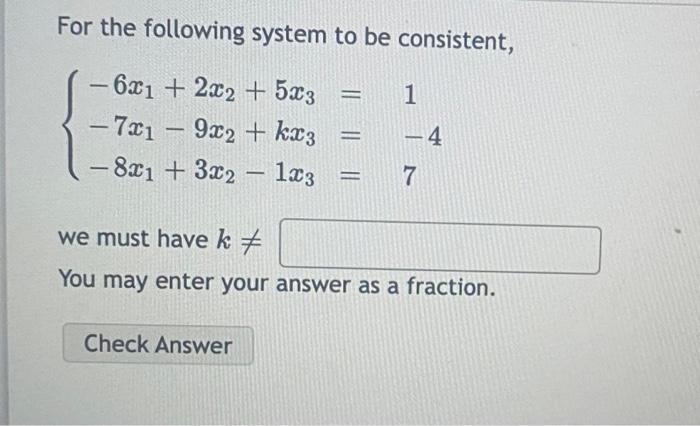 Solved For the following system to be consistent, | Chegg.com