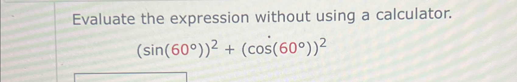 Solved Evaluate the expression without using a | Chegg.com