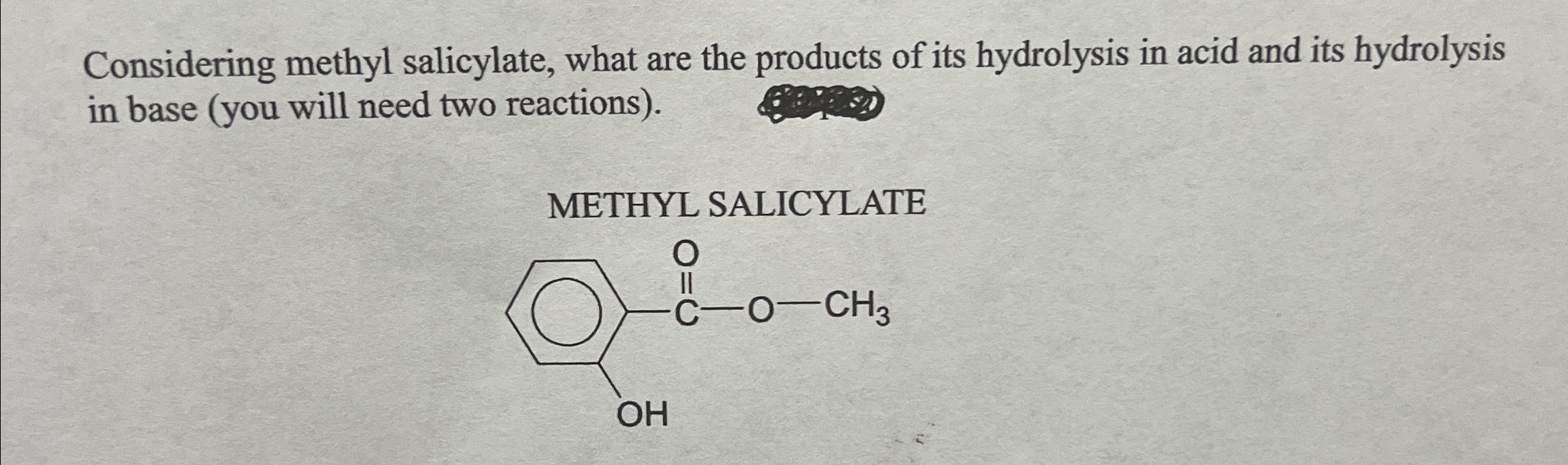 Solved Considering methyl salicylate, what are the products | Chegg.com