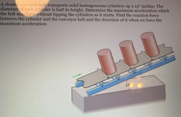 Solved A cleate conveyor belt transports solid homogeneous | Chegg.com