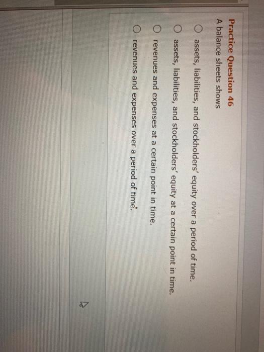 Solved Practice Question 46 A Balance Sheets Shows O Assets Chegg