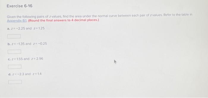 Solved Exercise 6-16 Given the following pairs of z values, | Chegg.com