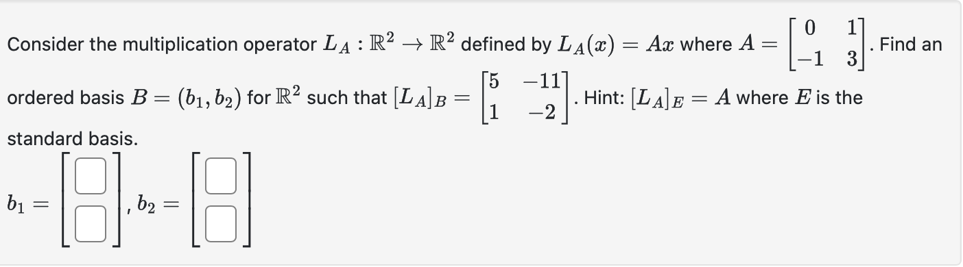 Solved Consider the multiplication operator LA:R2→R2 | Chegg.com
