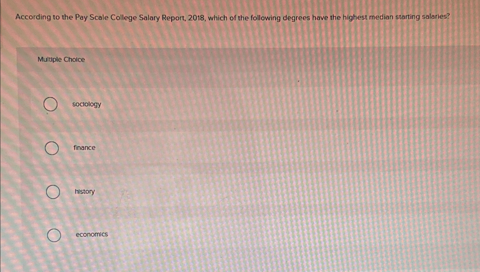 Solved According to the Pay Scale College Salary Report, | Chegg.com