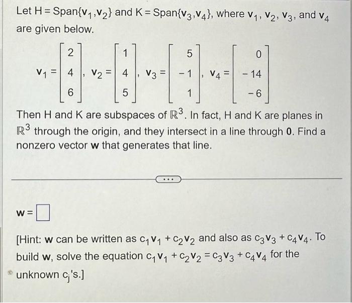 Solved Let H = Span{V₁, V₂} and K = Span{V3,V4}, where V₁, | Chegg.com