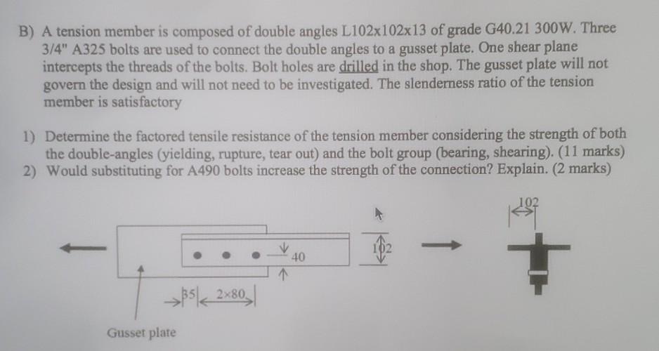 Solved B) A tension member is composed of double angles | Chegg.com