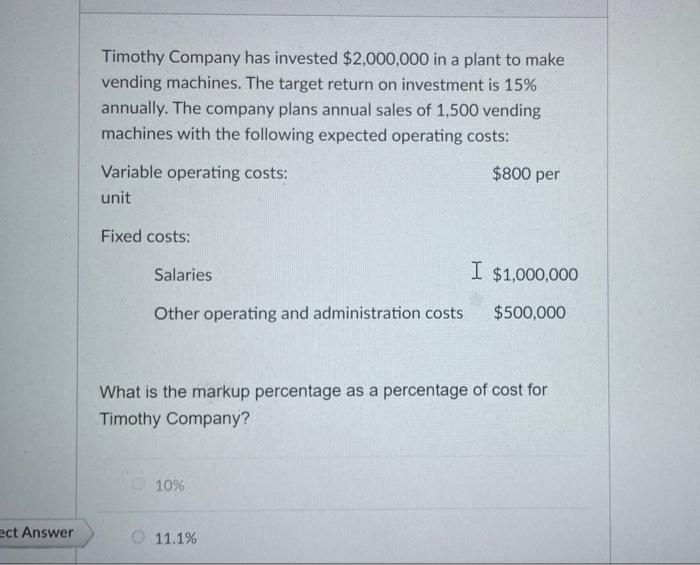 Solved Timothy Company has invested $2,000,000 in a plant to | Chegg.com