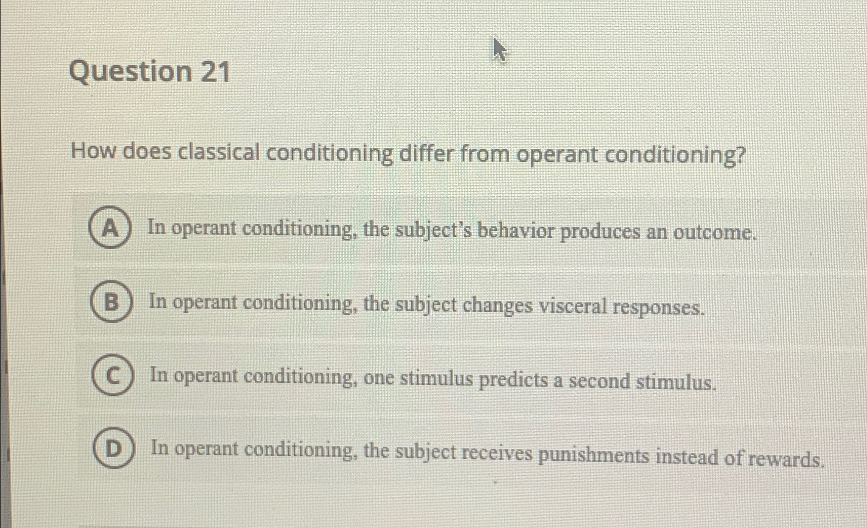 Solved Question 21How does classical conditioning differ | Chegg.com