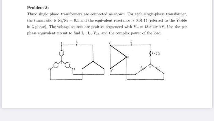 Solved Problem 3: Three single phase transformers are | Chegg.com
