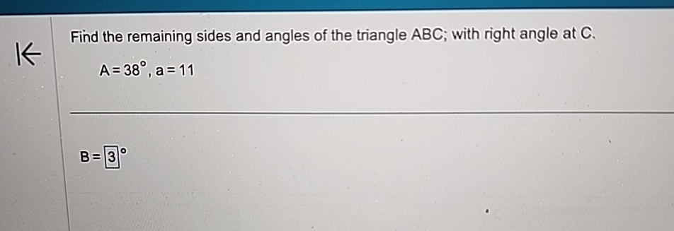 Solved Find the remaining sides and angles of the triangle | Chegg.com