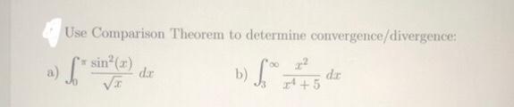 Solved Use Comparison Theorem To Determine 
