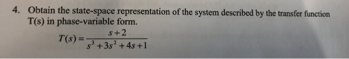 Solved 4. Obtain the state-space representation of the | Chegg.com
