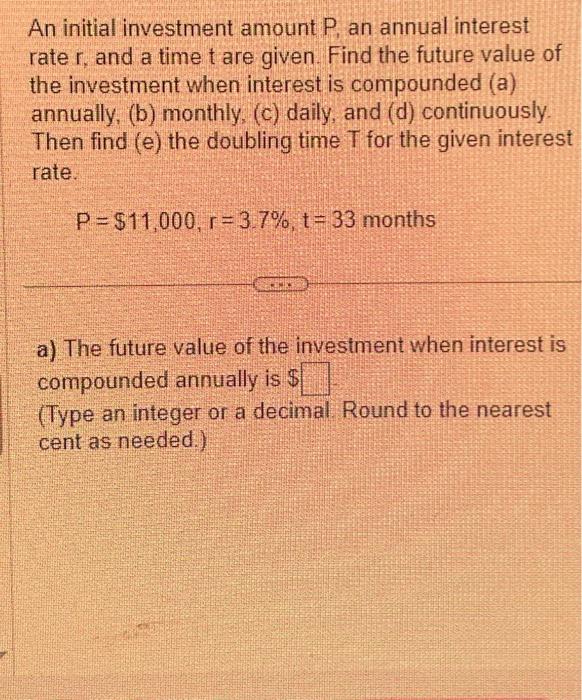 Solved An initial investment amount P, an annual interest | Chegg.com