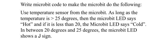 Solved Using microbit website and use the block codes to | Chegg.com