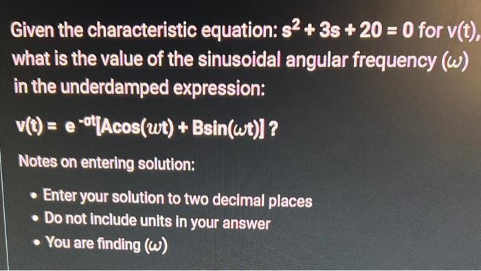 Solved Given the characteristic equation: s2+3s+20=0 for | Chegg.com
