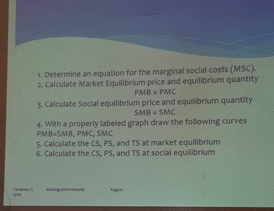 Solved 1. Determine an equation for the marginal social | Chegg.com
