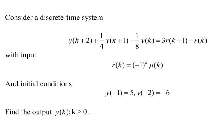 Solved Consider a discrete-time system | Chegg.com