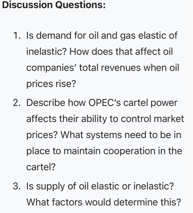 Solved 1. Is demand for oil and gas elastic of inelastic? | Chegg.com