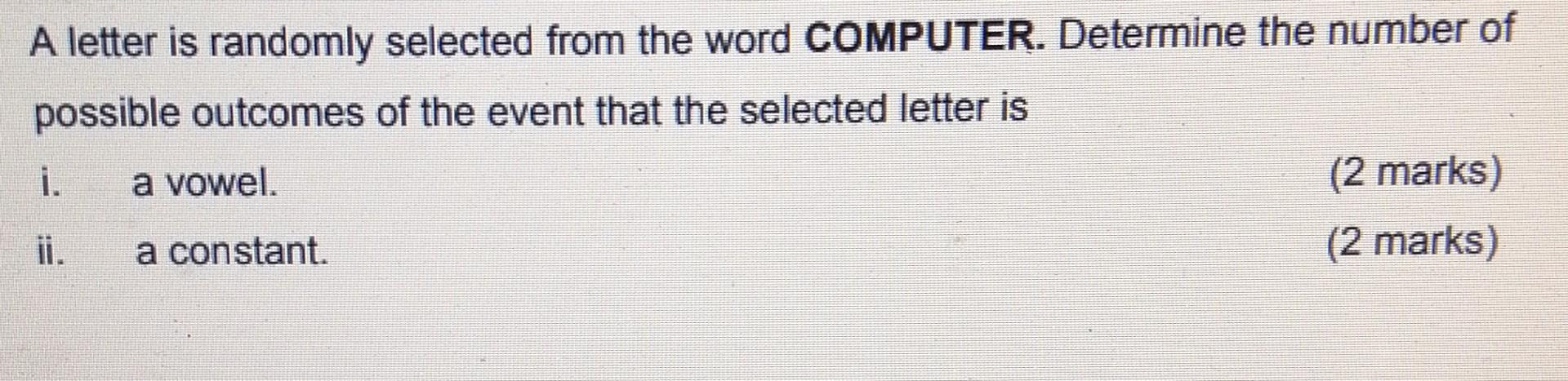 Solved A letter is randomly selected from the word COMPUTER. | Chegg.com