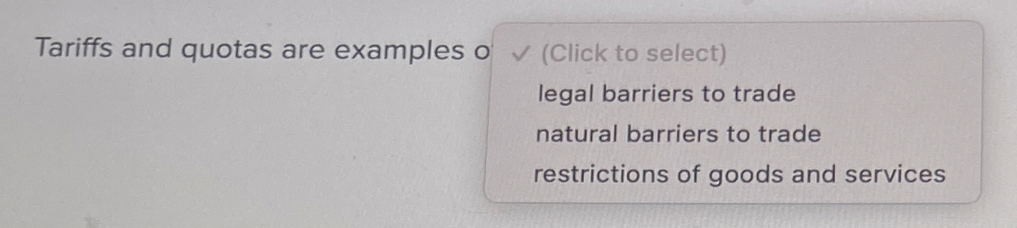 Solved Tariffs and quotas are examples o(Click to | Chegg.com