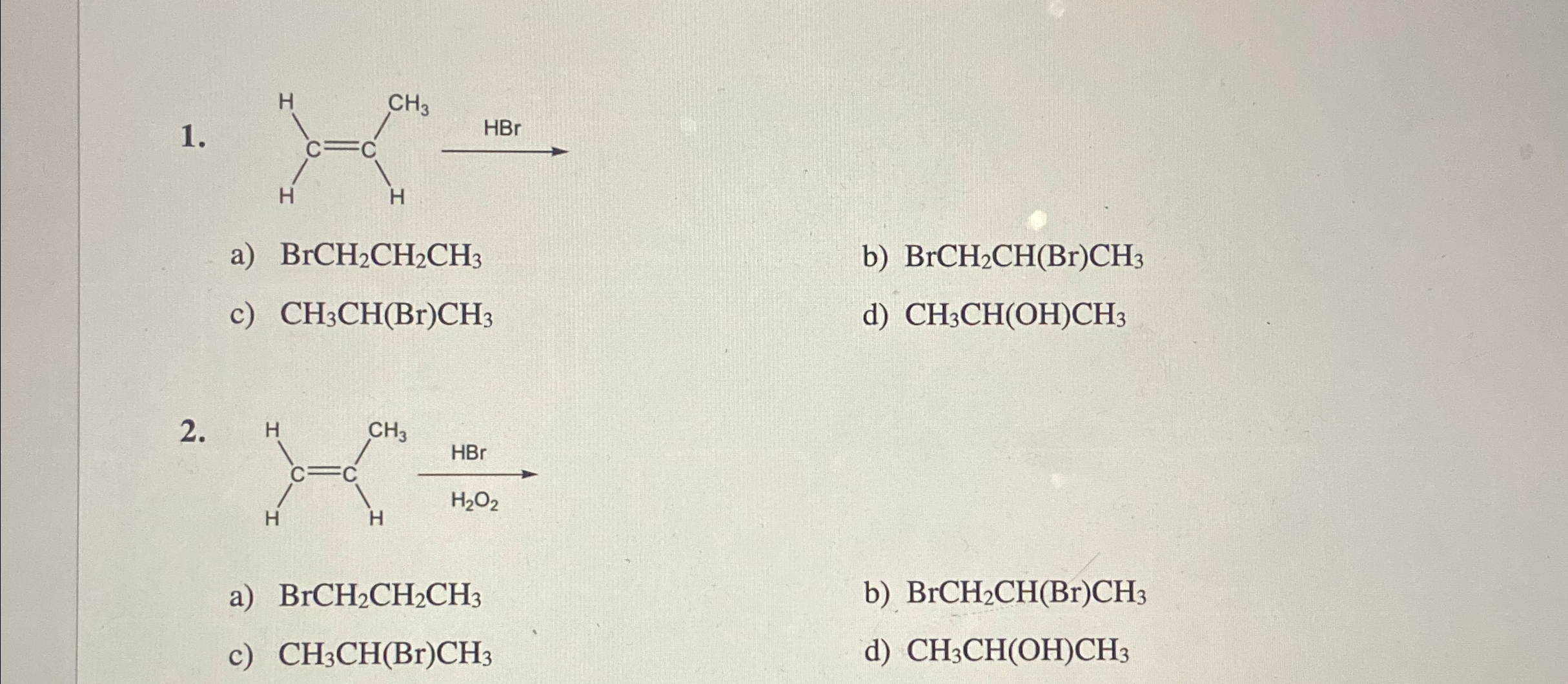 a) BrCH2CH2CH3b) BrCH2CH(Br)CH3c) CH3CH(Br)CH3d) CH3C | Chegg.com