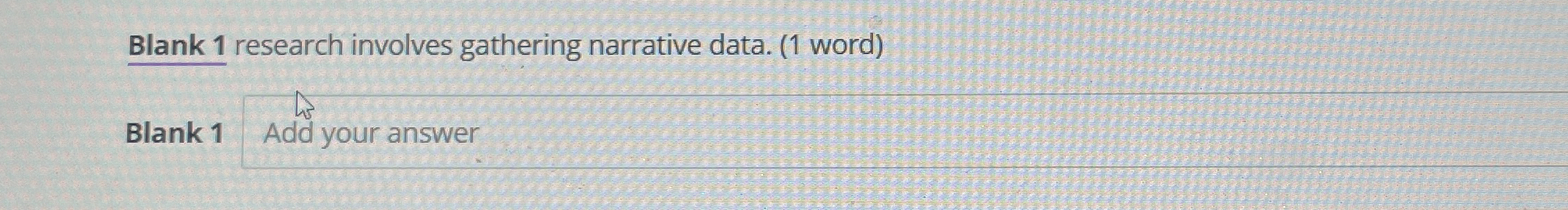 Solved Question 3basic research involves gathering narrative | Chegg.com
