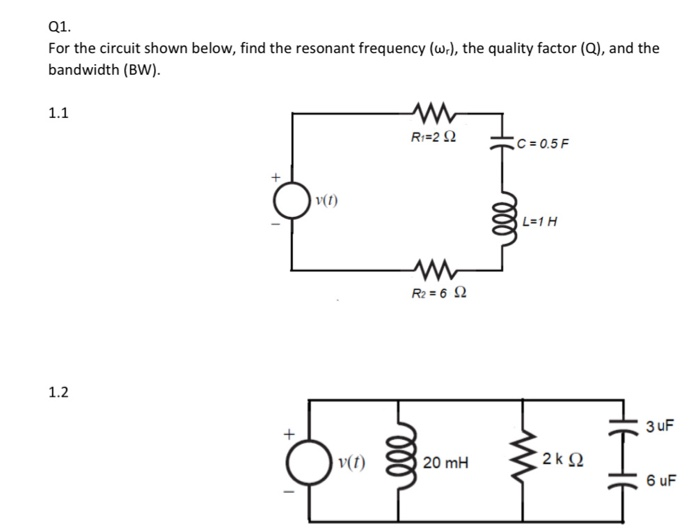 Solved Q1. For the circuit shown below, find the resonant | Chegg.com