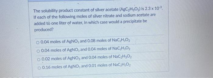 Solved The solubility product constant of silver acetate | Chegg.com